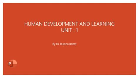 Unit 1 Human Development And Learning Pptx