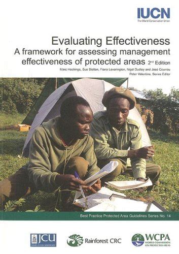 Evaluating Effectiveness A Framework For Assessing Management Effectiveness Of Protected Areas