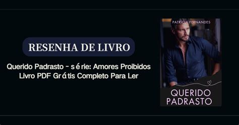 Querido Padrasto Série Amores Proibidos Livro Pdf Grátis Completo
