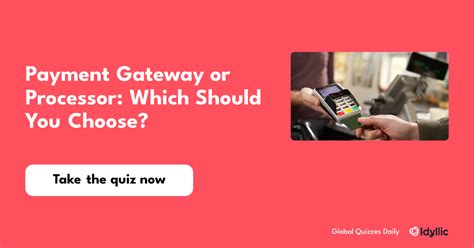 Payment Gateway Or Processor Which Should You Choose