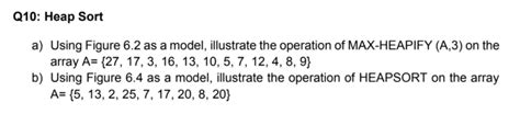 Solved Q Heap Sort A Using Figure As A Model Chegg