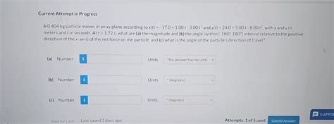 solved current attempt in progressa 0 404kg ﻿particle moves