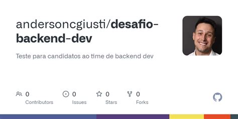 GitHub Andersoncgiusti Desafio Backend Dev Teste Para Candidatos Ao Time De Backend Dev