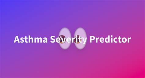 Asthma Severity Predictor A Hugging Face Space By Shifamin