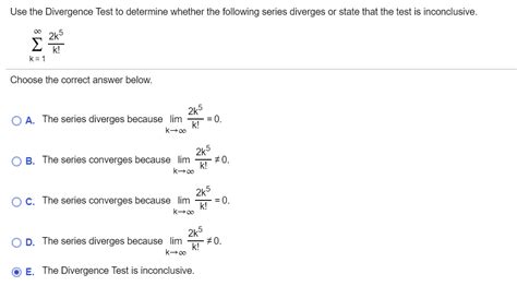 solved use the divergence test to determine whether the