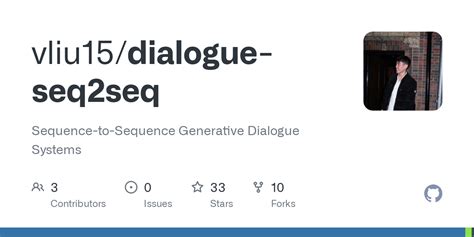 GitHub Vliu15 Dialogue Seq2seq Sequence To Sequence Generative Dialogue Systems