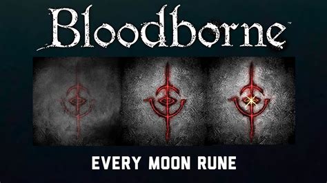Bloodborne Every Moon Rune Youtube