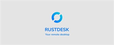 Discover The Benefits Of Rustdesk An Open Source Remote Desktop Alternative To Teamviewer