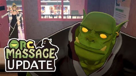 Steam Orc Massage Orc Massage Update