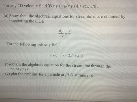 solved for any 2d velocity field v x y t u x y t i