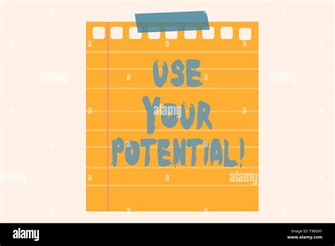 Writing Note Showing Use Your Potential Business Concept For Achieve