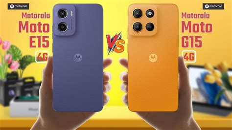 Motorola Moto E15 Vs Motorola Moto G15 Youtube