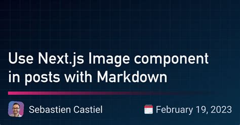 Use Nextjs Image Component In Posts With Markdown