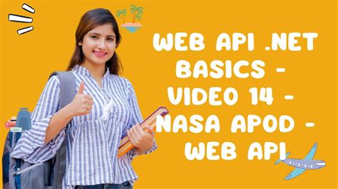 Web Api Net Basics Video 14 Nasa Apod Web Api Youtube