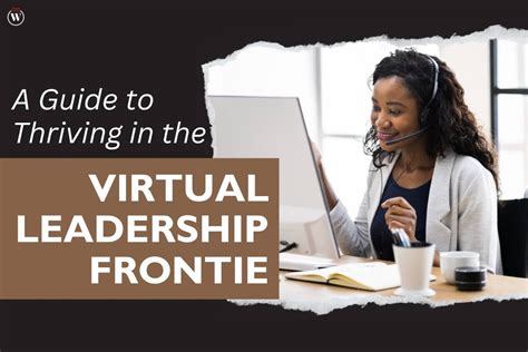 Beyond Borders A Guide To Thriving In The Virtual Leadership Frontie Cio Women Magazine