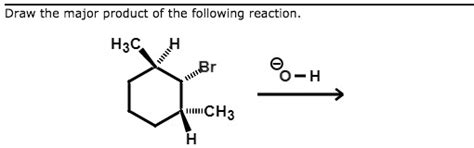 SOLVED: Draw the major product of the following reaction: BrCH3 + HaC ...