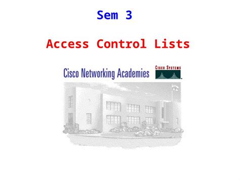 Ppt Sem 3 Access Control Lists Summary Of Access Lists Access Lists