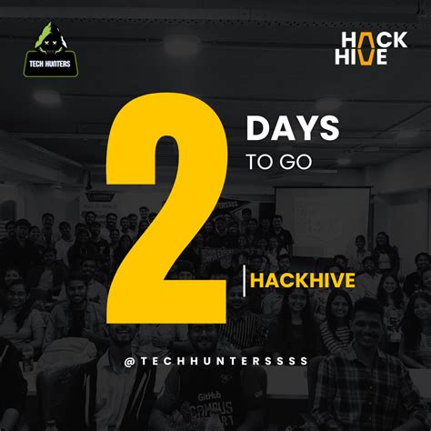 Only 2 Days Left Until Hackhive Takes Off Techhunterssss