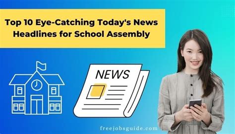 Top 10 Eye Catching Todays News Headlines For School Assembly