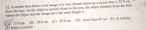 Solved A Certain Lens Forms A Real Image Of A Very Chegg