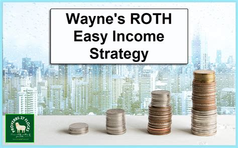 Easy Income Strategy Analyze Waynes Roth Ira Know Your Flocks And Herds