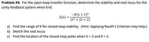 Solved Problem For The Open Loop Transfer Function Chegg Com