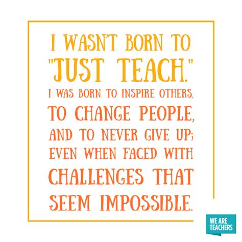 45 Of The Best Inspirational Teacher Quotes Weareteachers