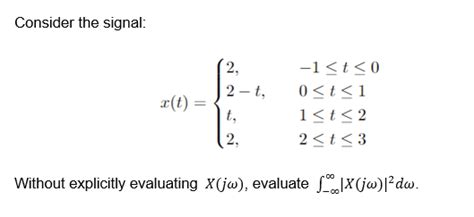 Solved Consider The Signal Chegg Com