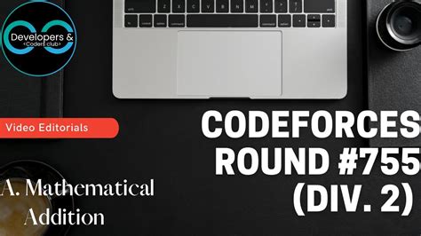 755 Div 2 A Mathematical Addition Solution Codeforces Dcc Nita