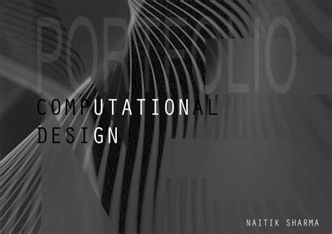 Computational Design Portfolio By Naitik Sharma Issuu