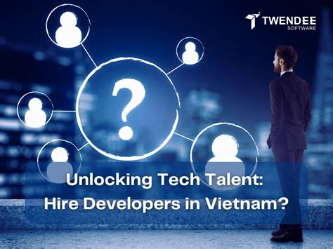 unlocking tech talent hire developers in vietnam