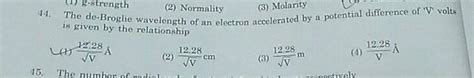 14 U G Strength 2 Normality The The De Broglie Wavelength Of An