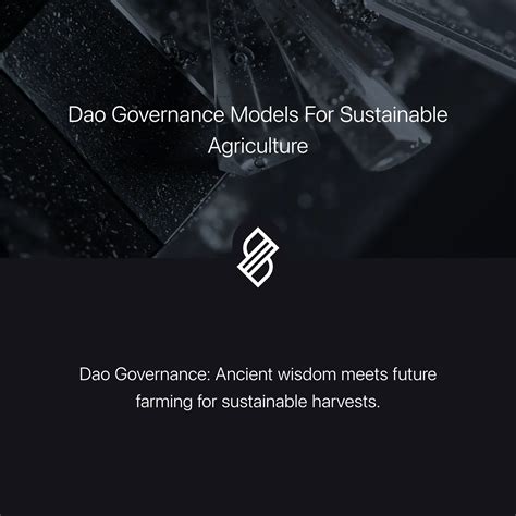 Dao Governance Models For Sustainable Agriculture → Scenario