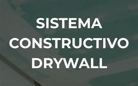Qué Es El Sistema Constructivo Drywall Sus Ventajas Y Desventajas H20