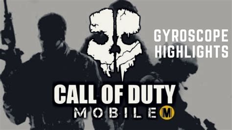 CALL OF DUTY MOBILE GYROSCOPE HIGHLIGHTS YouTube
