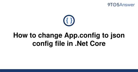 How To Add Config File In Net Core Console App Printable Forms Free