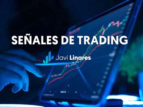 Lo Que Debes Saber Sobre Las Señales De Trading