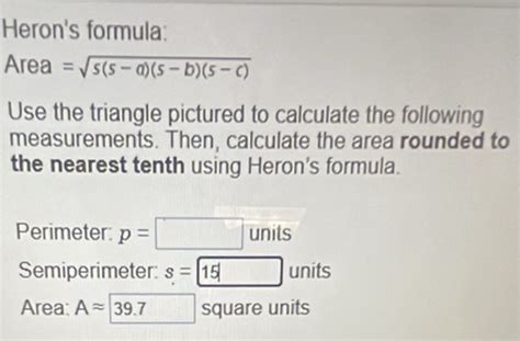 Herons Formula Areasqrt Ss As Bs C Use The Triangle Pictured To Calculate The