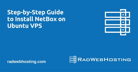 Step By Step Guide To Install Netbox On Ubuntu Vps Vps Hosting Blog