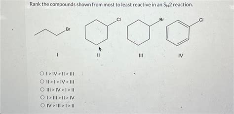 Solved Rank the compounds shown from most to least reactive | Chegg.com