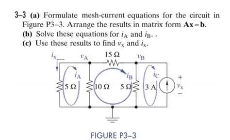 solved 3 3 a formulate mesh current equations for the