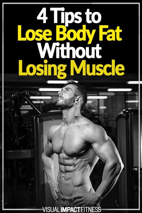 4 Tips To Lose Body Fat Without Losing Muscle