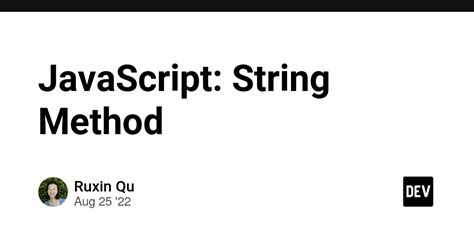 Javascript String Method Dev Community
