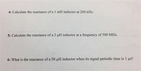 Solved Calculate The Reactance Of A MH Inductor At Chegg
