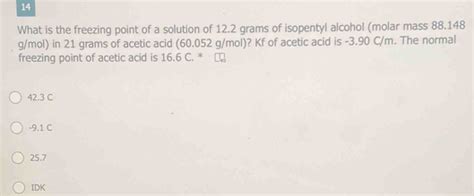 solved 14 what is the freezing point of a solution of 12 2 grams of