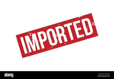 Imported Rubber Stamp Seal Vector Stock Vector Image And Art Alamy