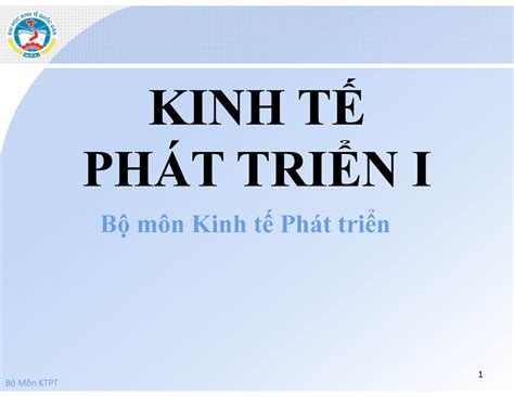 KTPT Chương Cô Tuyết Mai Bộ môn Kinh tế Phát triển Thông tin chung về giảng viên