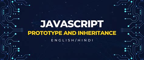 javascript prototype and inheritance english hindi dev community
