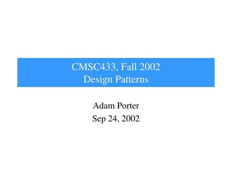 Ppt Cmsc433 Fall 2002 Design Patterns Powerpoint Presentation Free