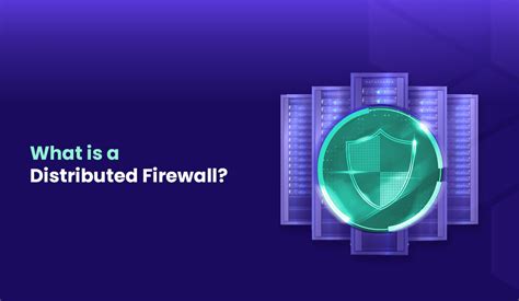 What Is A Distributed Firewall Greencloud Affordable Kvm And Windows Vps
